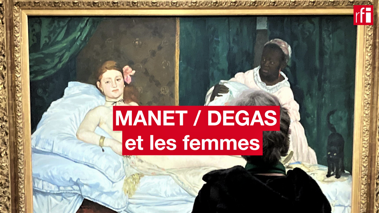 Manet/Degas et les femmes, un rapport très singulier